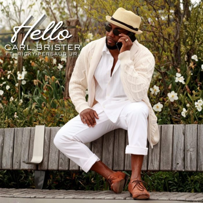 Carl Brister ft. Ricky Persaud, Jr. | “Hello”